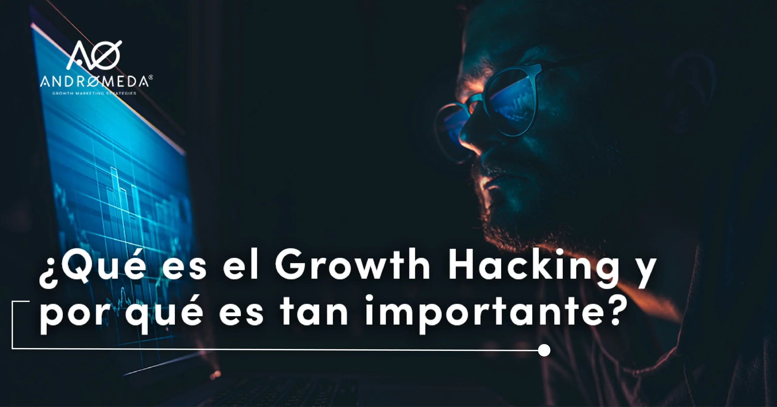 ¿Qué es el Growth Hacking y por qué es tan importante? - Mision Andromeda
